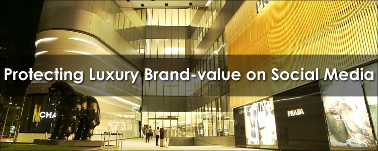 Protecting Luxury Brand-value on Social Media